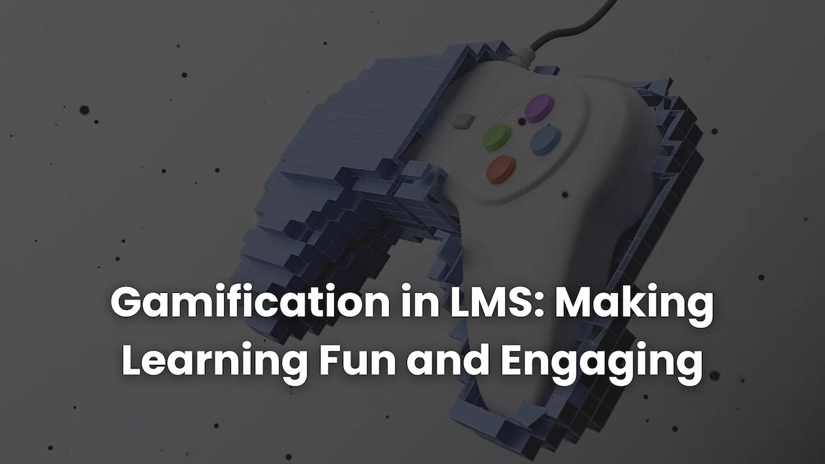 Gamification in LMS: Making Learning Fun and Engaging | Coursebox AI
